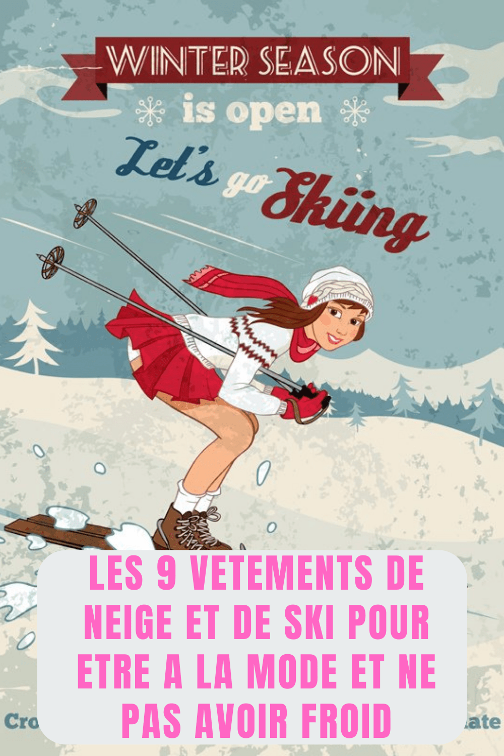 Les 9 Types de Vêtements de Ski Tendances Pour 2021/22
